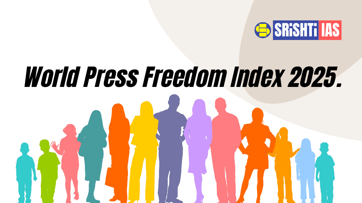 World Press Freedom Index 2025 — Srishti IAS