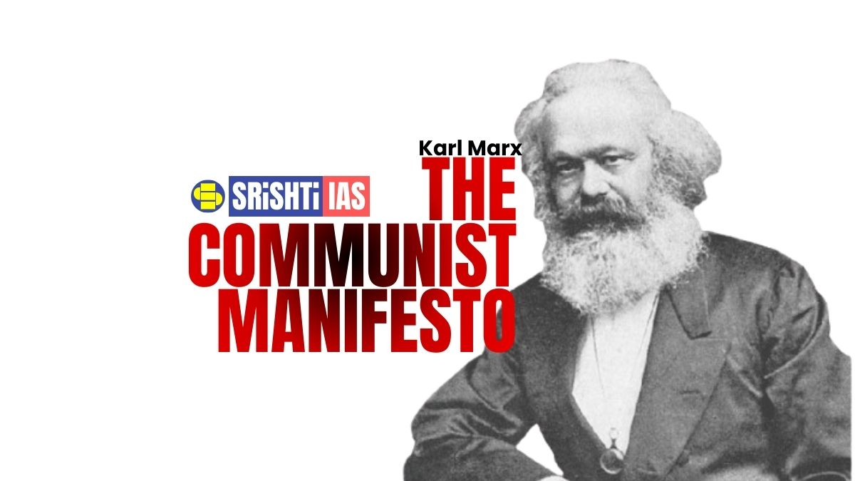 The Communist Manifesto – Summary, Key Ideas, and Relevance — Srishti IAS