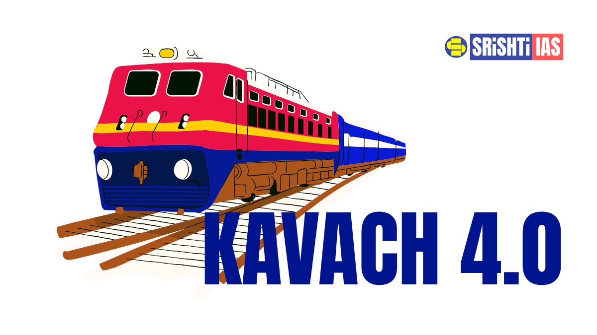 India Expands Kavach 4.0 Deployment on Key Rail Corridors — Srishti IAS