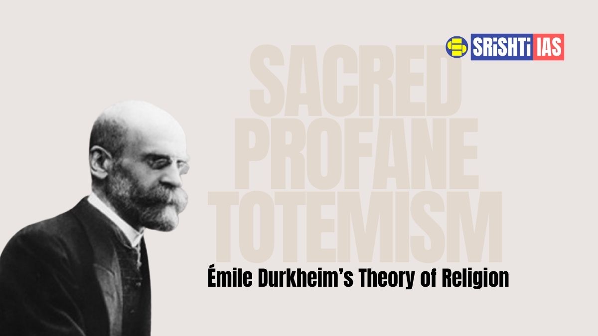 Sacred, Profane & Totemism: Émile Durkheim’s Theory of Religion ...