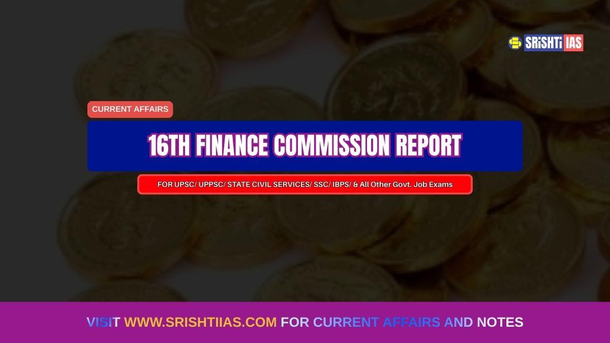 16th Finance Commission Recommendations 2026–31 — Srishti IAS