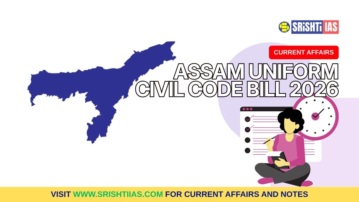 Assam Passes Uniform Civil Code (UCC) Bill 2026 — Srishti IAS